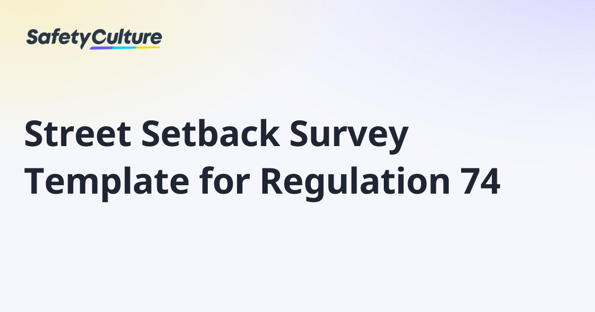 Street Setback Survey Template for Regulation 74 | Free Template