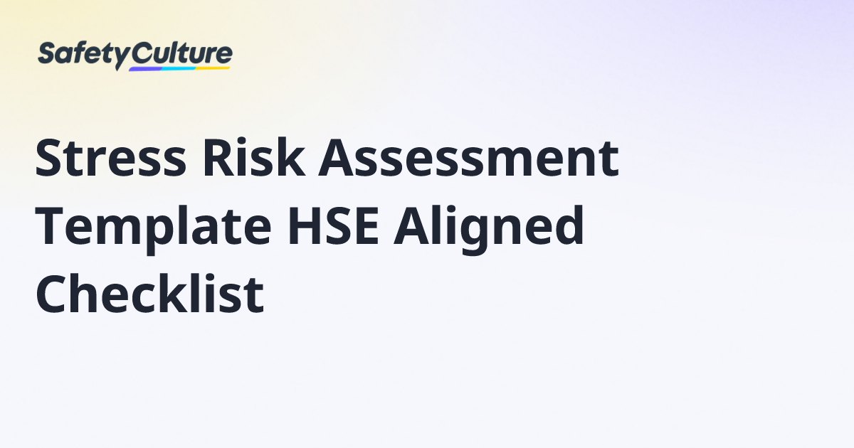 Stress Risk Assessment Template HSE Aligned Checklist | Free Template