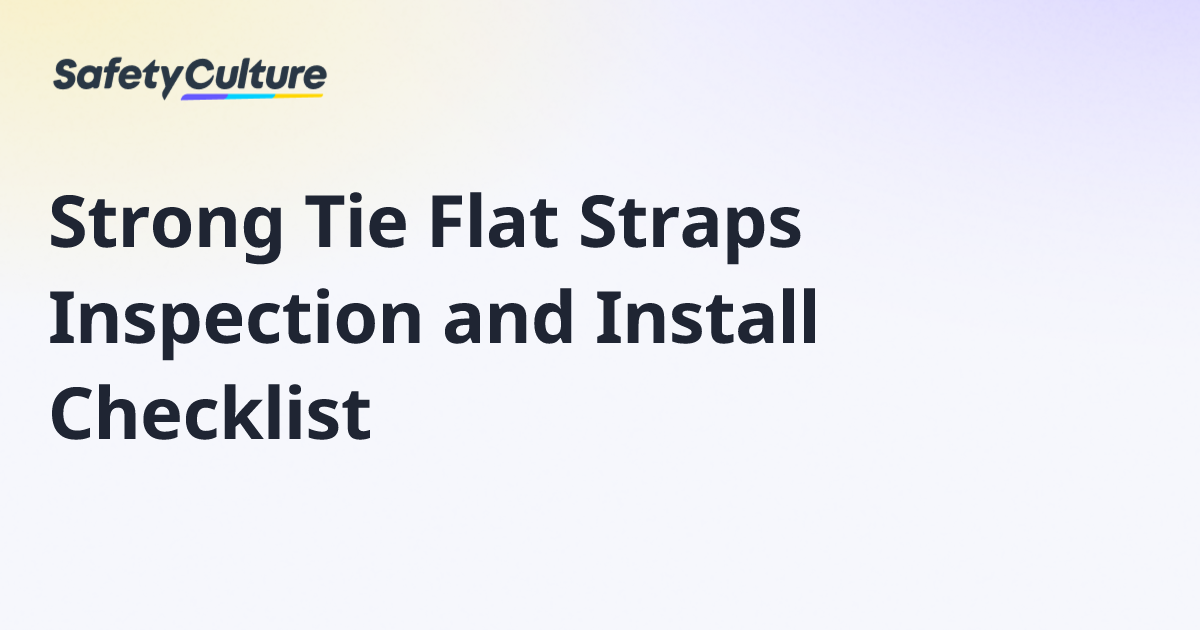Strong Tie Flat Straps Inspection and Install Checklist | Free Template