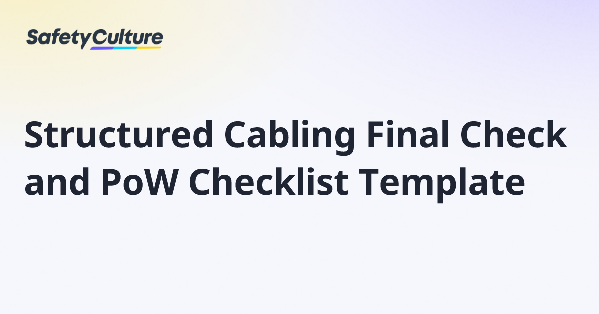 Structured Cabling Final Check and PoW Checklist Template | Free Template