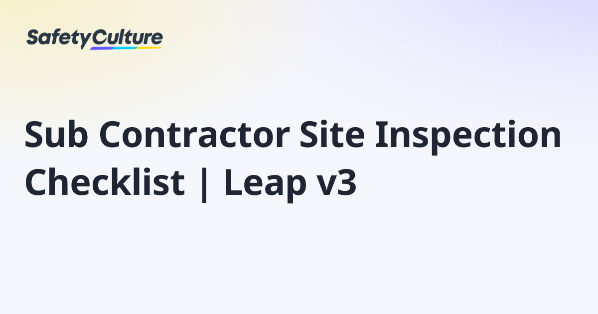Sub Contractor Site Inspection Checklist | Leap v3 | Free Template