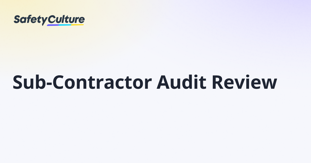 Sub-Contractor Audit Review | Free Template