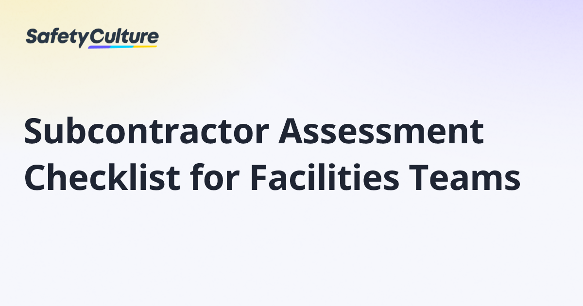 Subcontractor Assessment Checklist for Facilities Teams | Free Template
