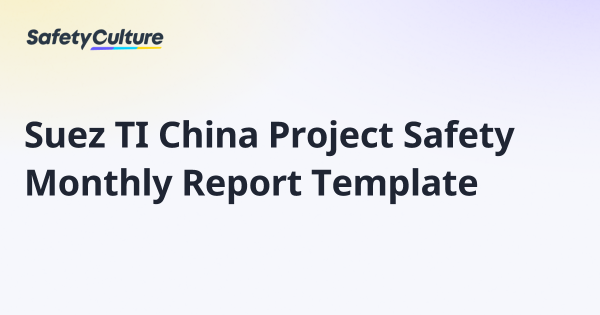 Suez TI China Project Safety Monthly Report Template | Free Template