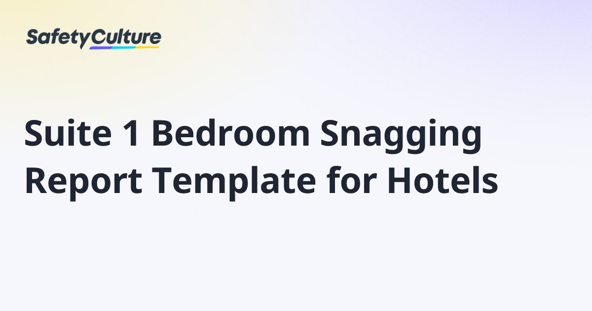Suite 1 Bedroom Snagging Report Template for Hotels | Free Template
