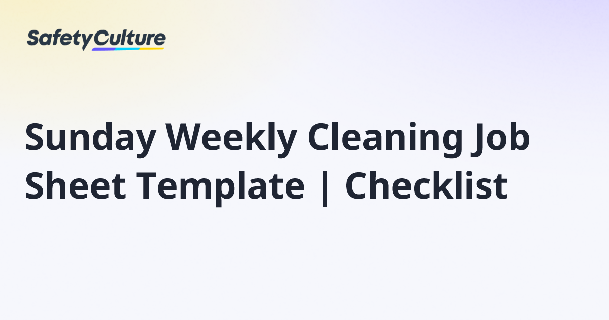 Sunday Weekly Cleaning Job Sheet Template | Checklist | Free Template