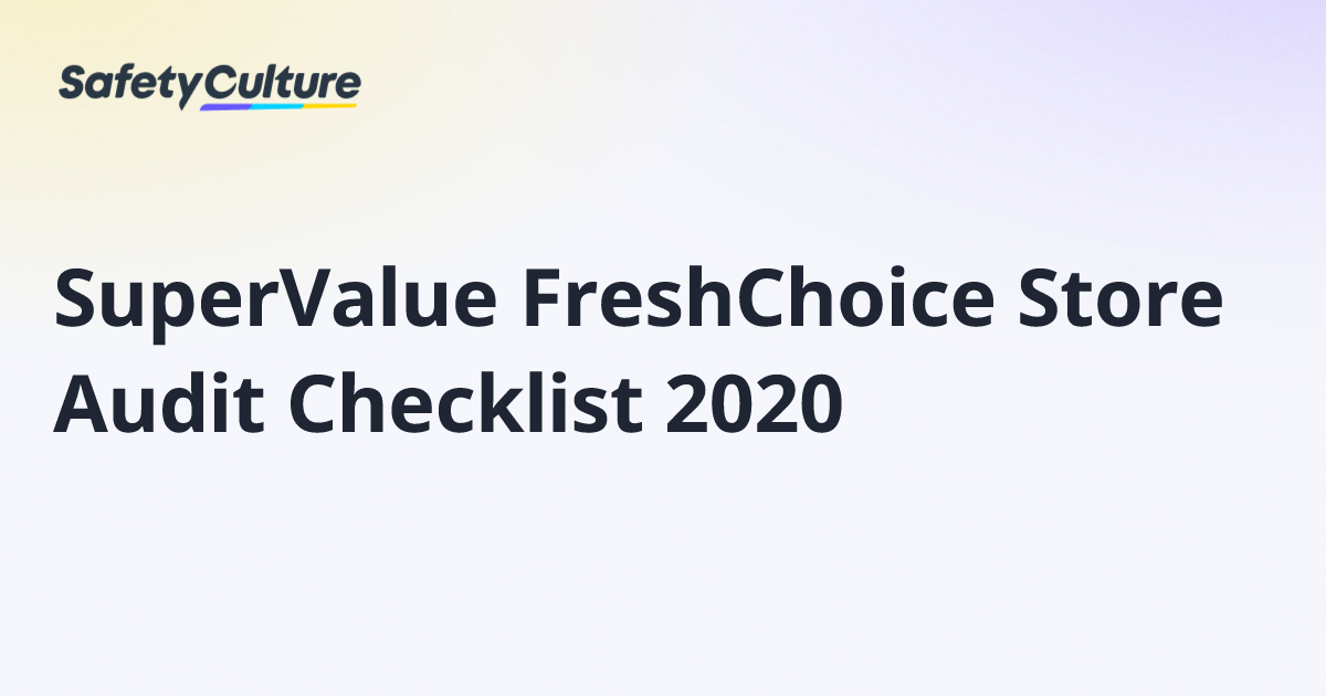 SuperValue FreshChoice Store Audit Checklist 2020 | Free Template
