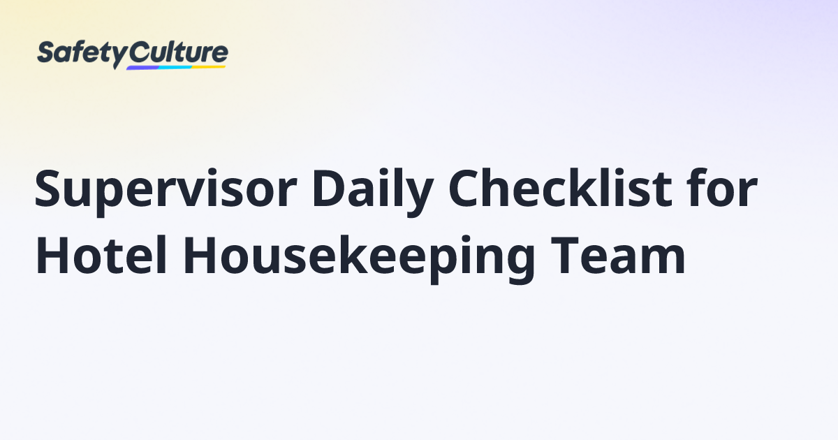 Supervisor Daily Checklist for Hotel Housekeeping Team | Free Template