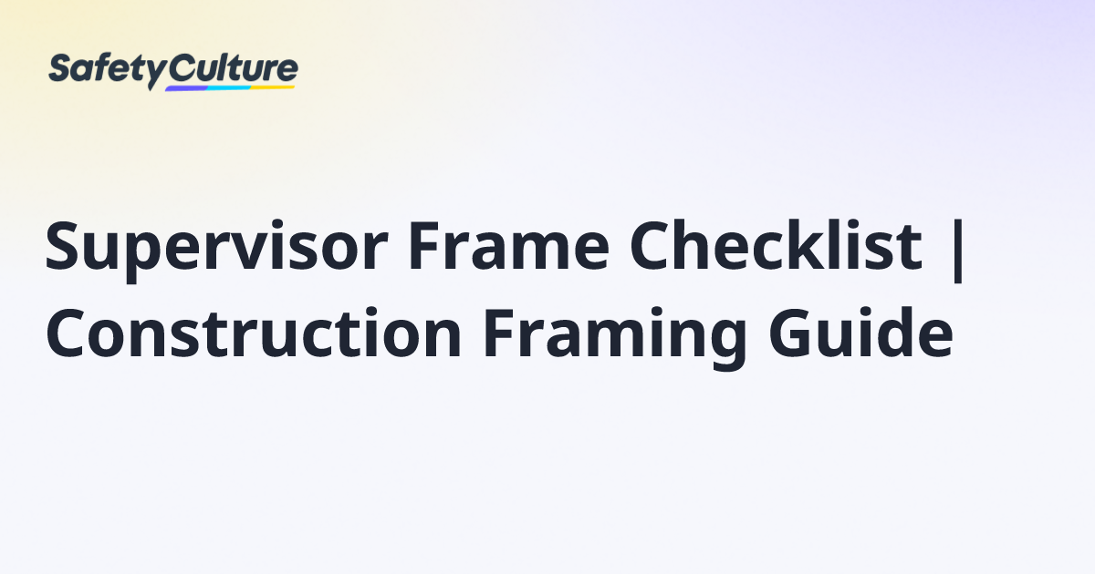 Supervisor Frame Checklist | Construction Framing Guide | Free Template