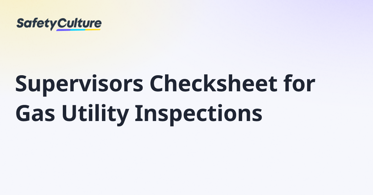 Supervisors Checksheet for Gas Utility Inspections | Free Template