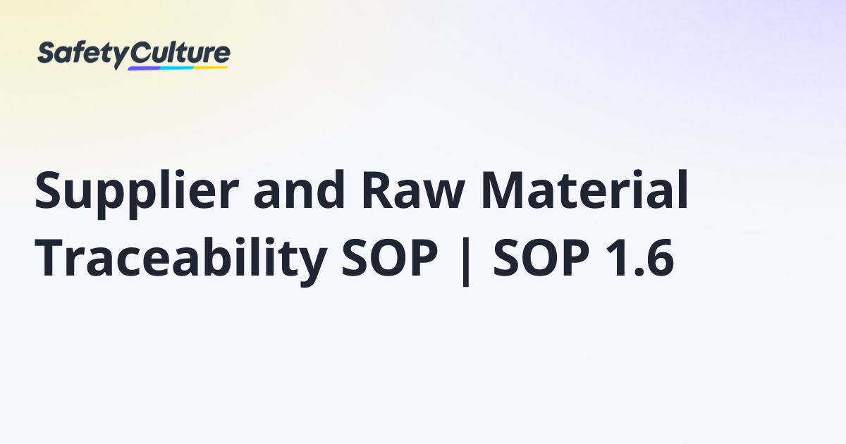 Supplier and Raw Material Traceability SOP | SOP 1.6 | Free Template