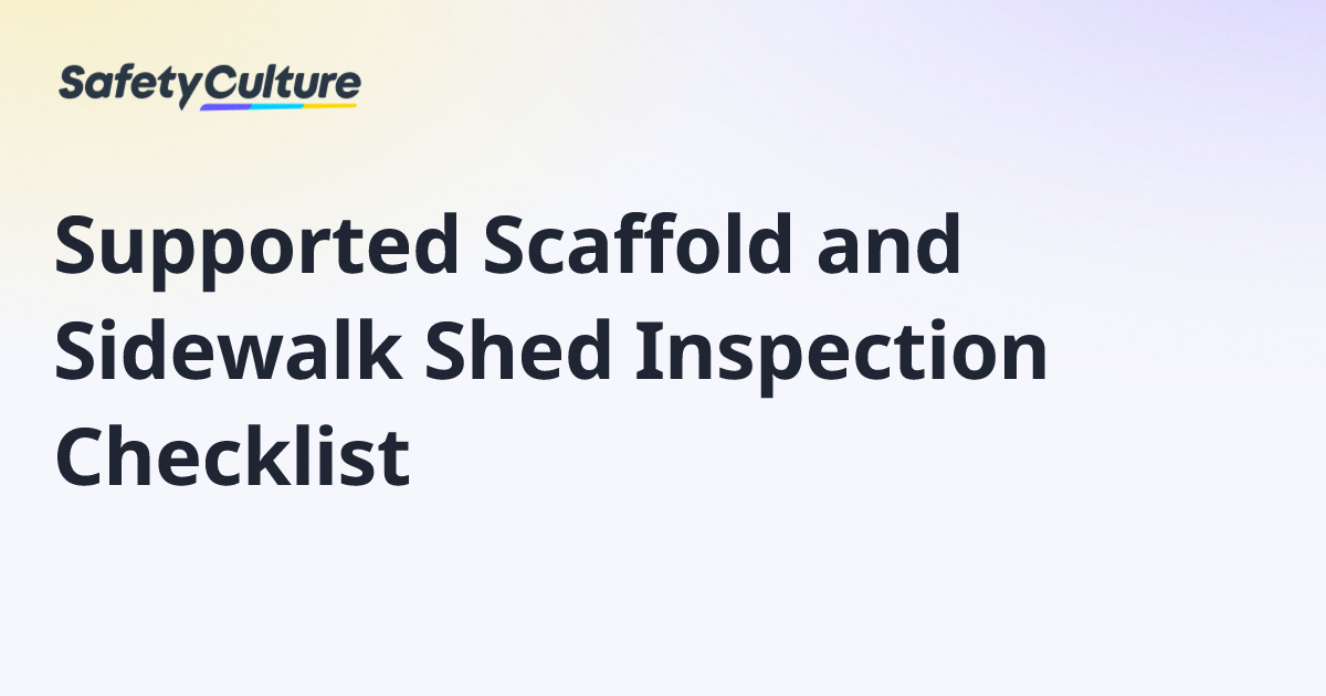 Supported Scaffold and Sidewalk Shed Inspection Checklist | Free Template