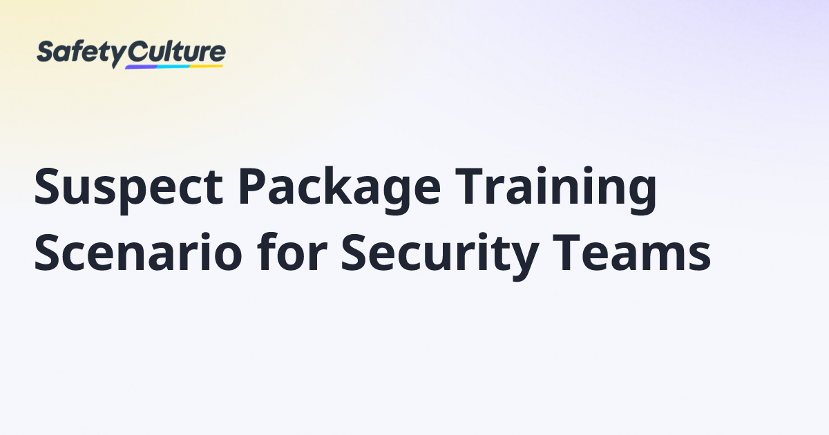 Suspect Package Training Scenario for Security Teams | Free Template