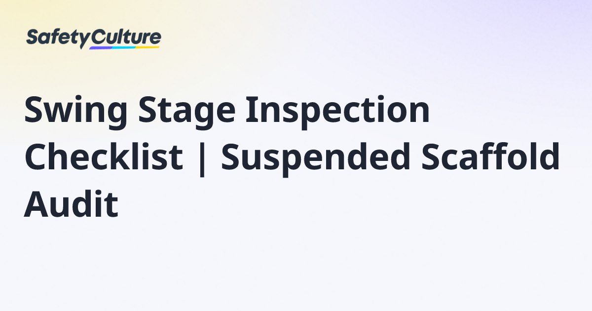 Swing Stage Inspection Checklist | Suspended Scaffold Audit | Free Template