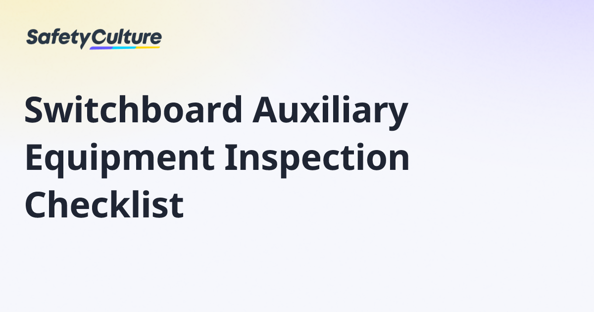 Switchboard Auxiliary Equipment Inspection Checklist | Free Template