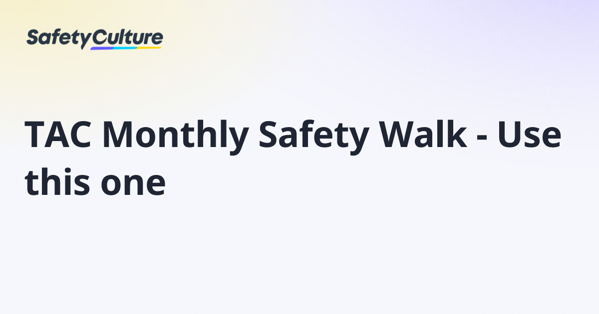TAC Monthly Safety Walk - Use this one | Free Template