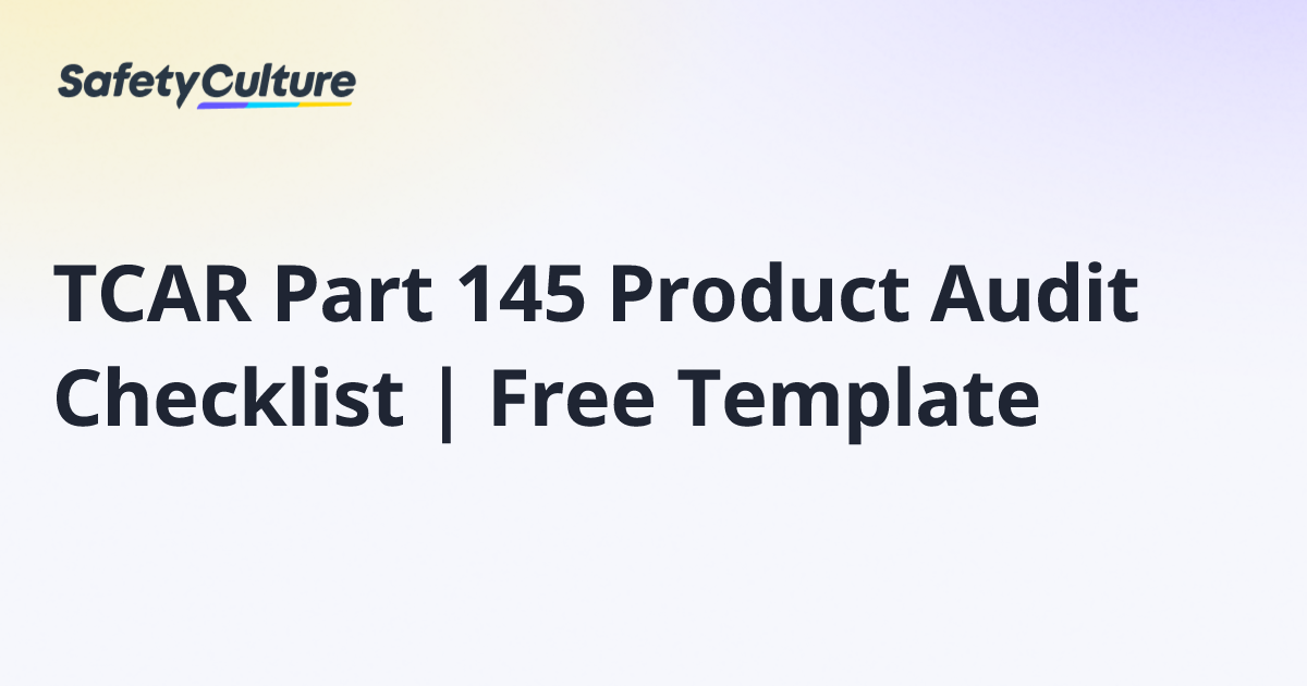 TCAR Part 145 Product Audit Checklist | Free Template | Free Template