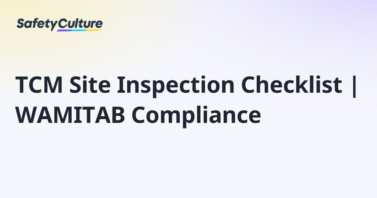 TCM Site Inspection Checklist | WAMITAB Compliance | Free Template