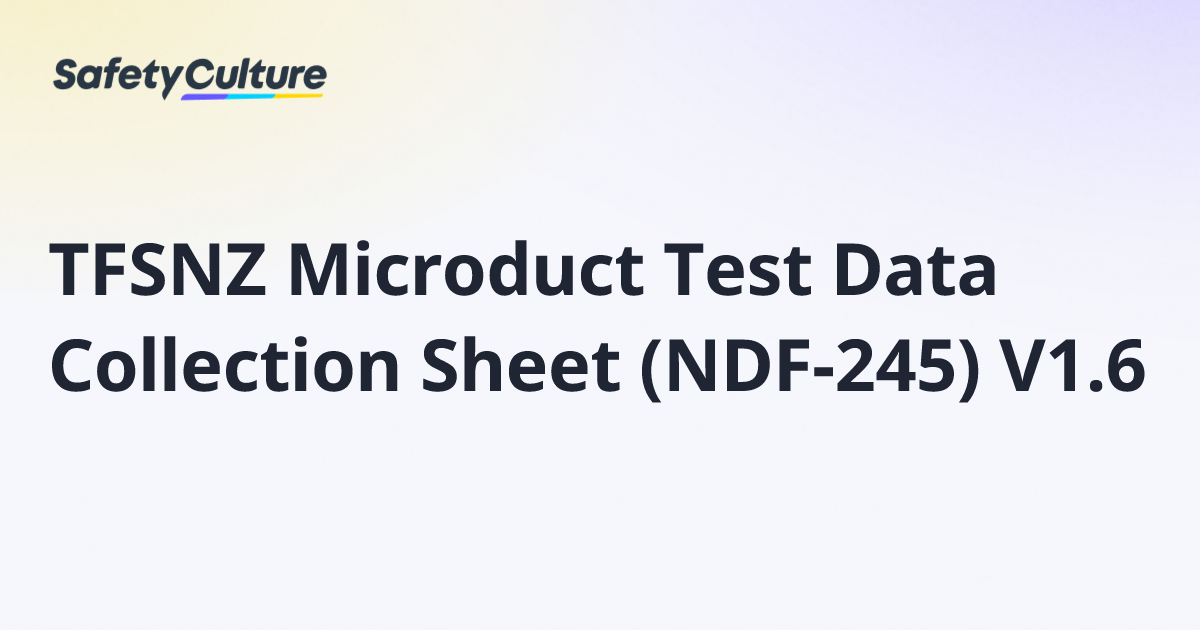 TFSNZ Microduct Test Data Collection Sheet (NDF-245) V1.6 | Free Template