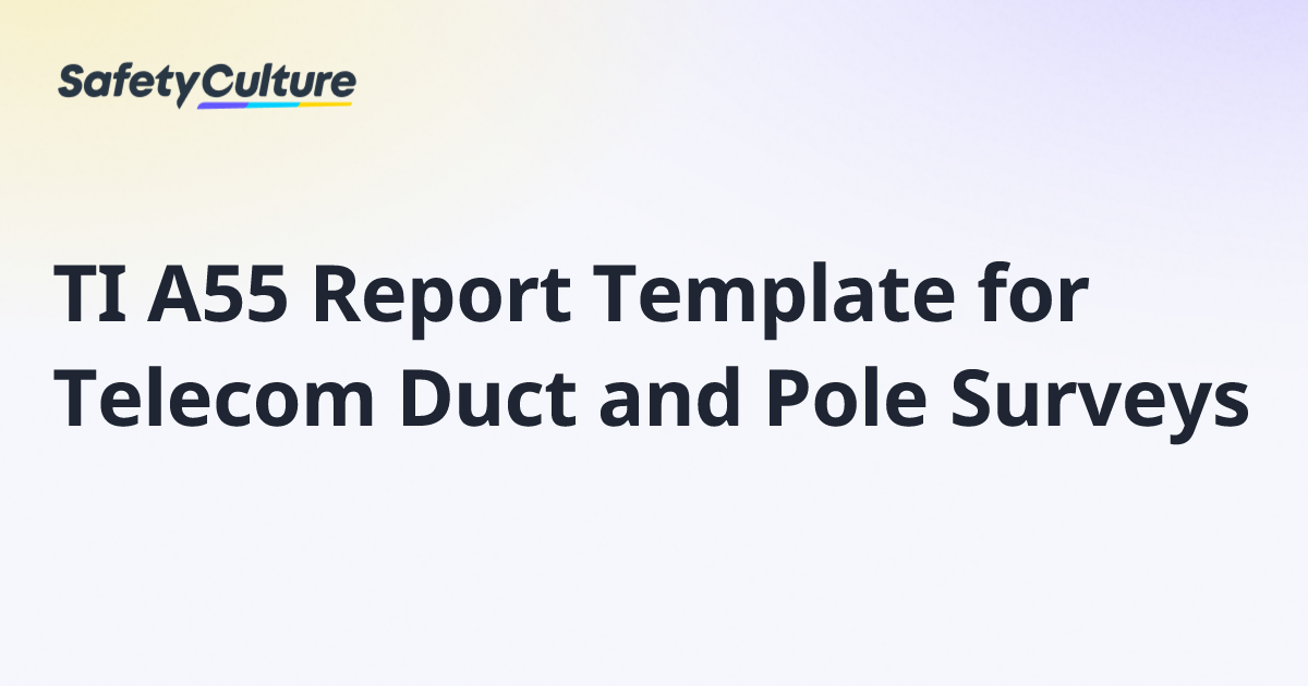 TI A55 Report Template for Telecom Duct and Pole Surveys | Free Template