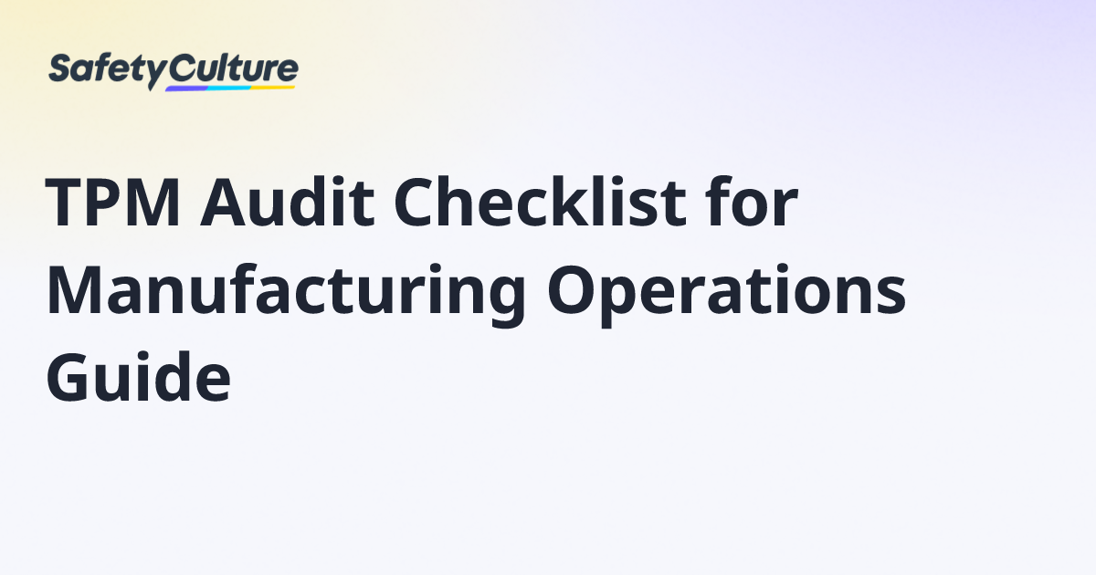 TPM Audit Checklist for Manufacturing Operations Guide | Free Template