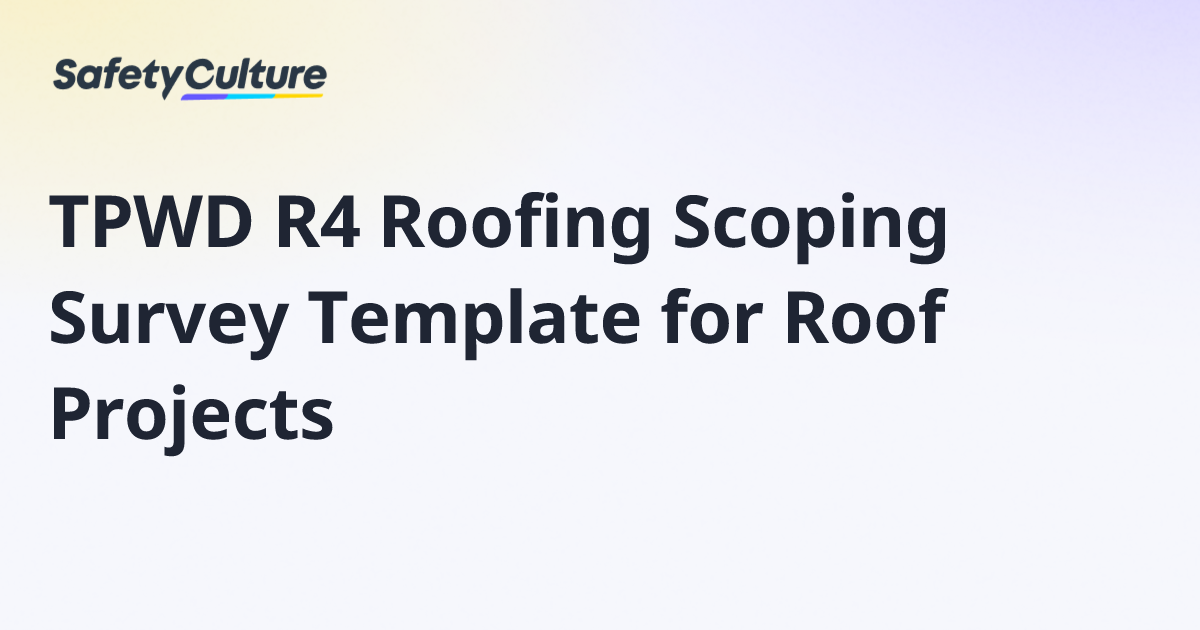 TPWD R4 Roofing Scoping Survey Template for Roof Projects | Free Template