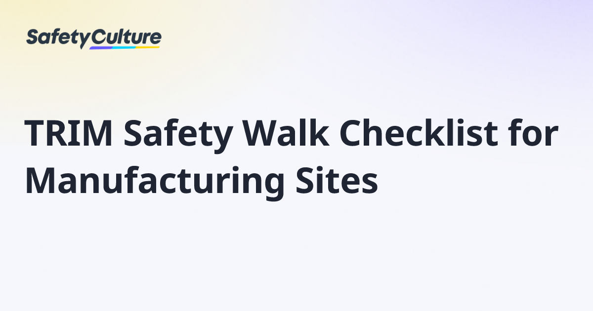 TRIM Safety Walk Checklist for Manufacturing Sites | Free Template