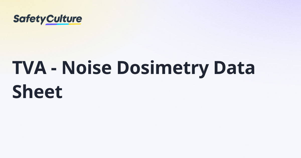 TVA - Noise Dosimetry Data Sheet | Free Template
