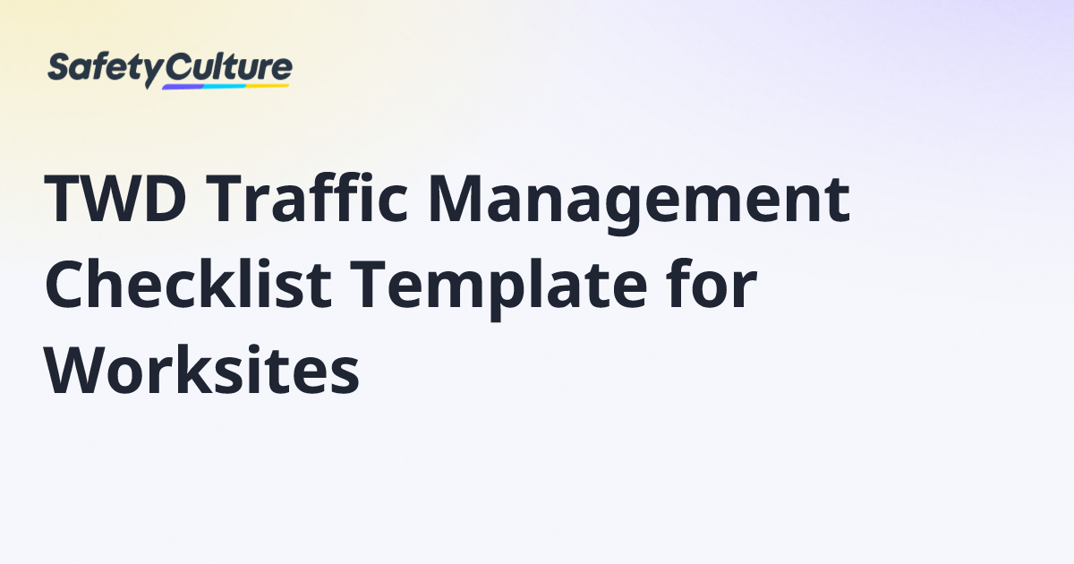 TWD Traffic Management Checklist Template for Worksites | Free Template
