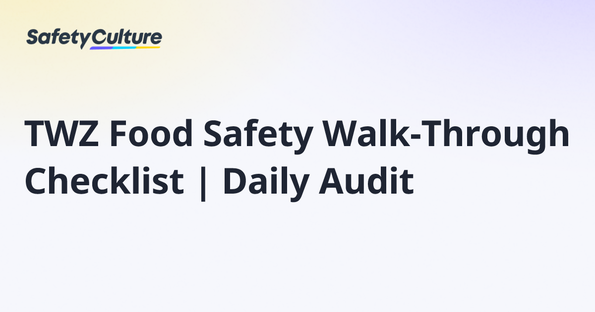 TWZ Food Safety Walk-Through Checklist | Daily Audit | Free Template