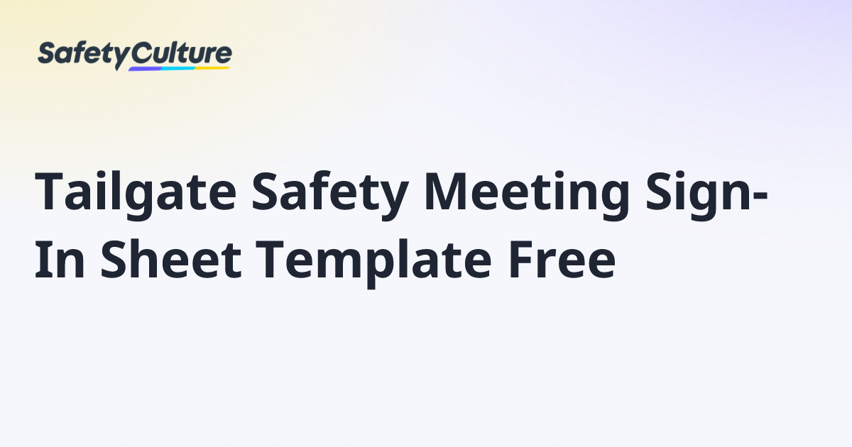 Tailgate Safety Meeting Sign-In Sheet Template Free | Free Template