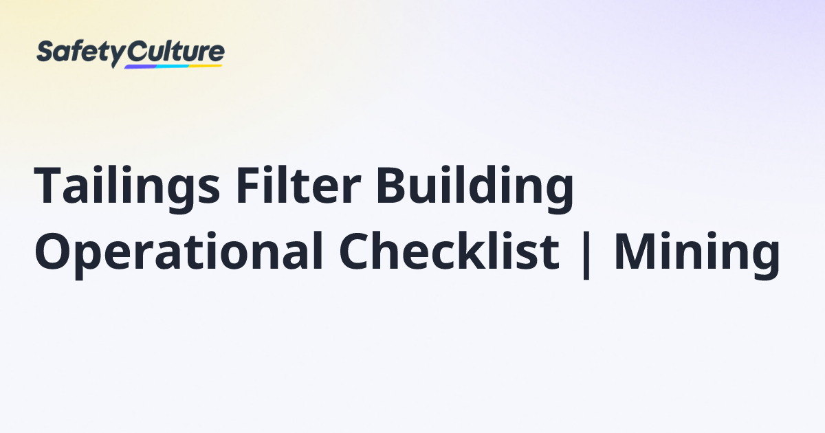 Tailings Filter Building Operational Checklist | Mining | Free Template