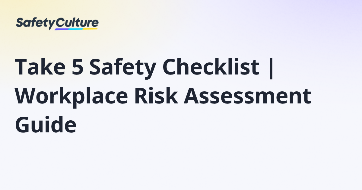 Take 5 Safety Checklist | Workplace Risk Assessment Guide | Free Template