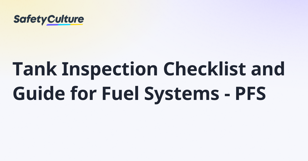 Tank Inspection Checklist and Guide for Fuel Systems - PFS | Free Template