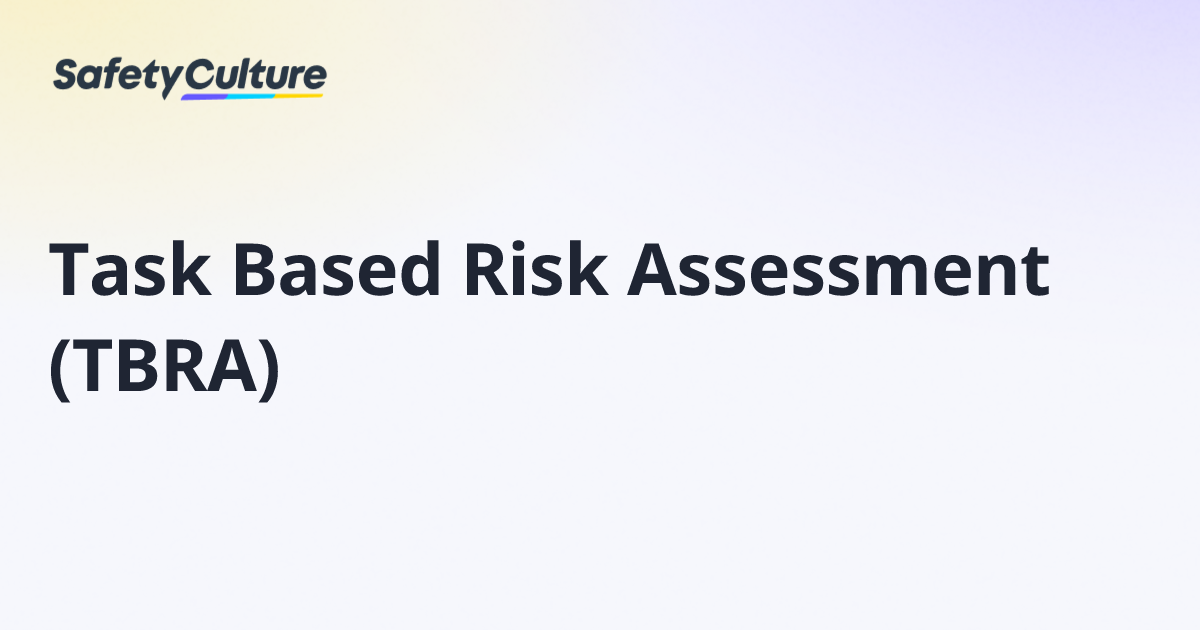 Task Based Risk Assessment (TBRA) | Free Template