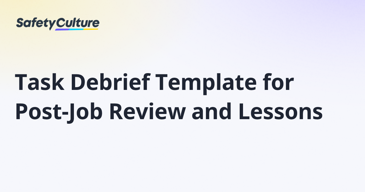 Task Debrief Template for Post-Job Review and Lessons | Free Template