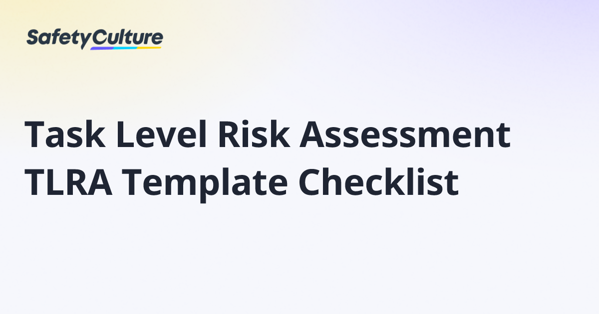 Task Level Risk Assessment TLRA Template Checklist | Free Template