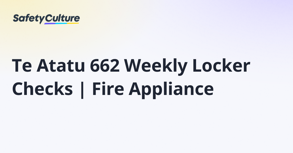 Te Atatu 662 Weekly Locker Checks | Fire Appliance | Free Template