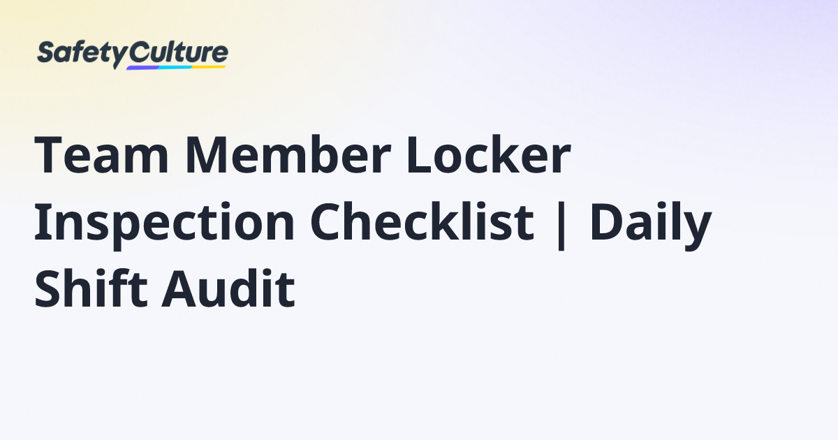 Team Member Locker Inspection Checklist | Daily Shift Audit | Free Template