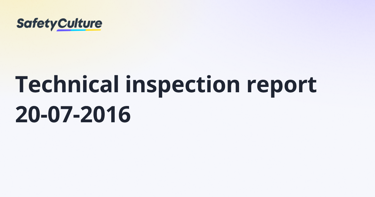 Technical inspection report 20-07-2016 | Free Template