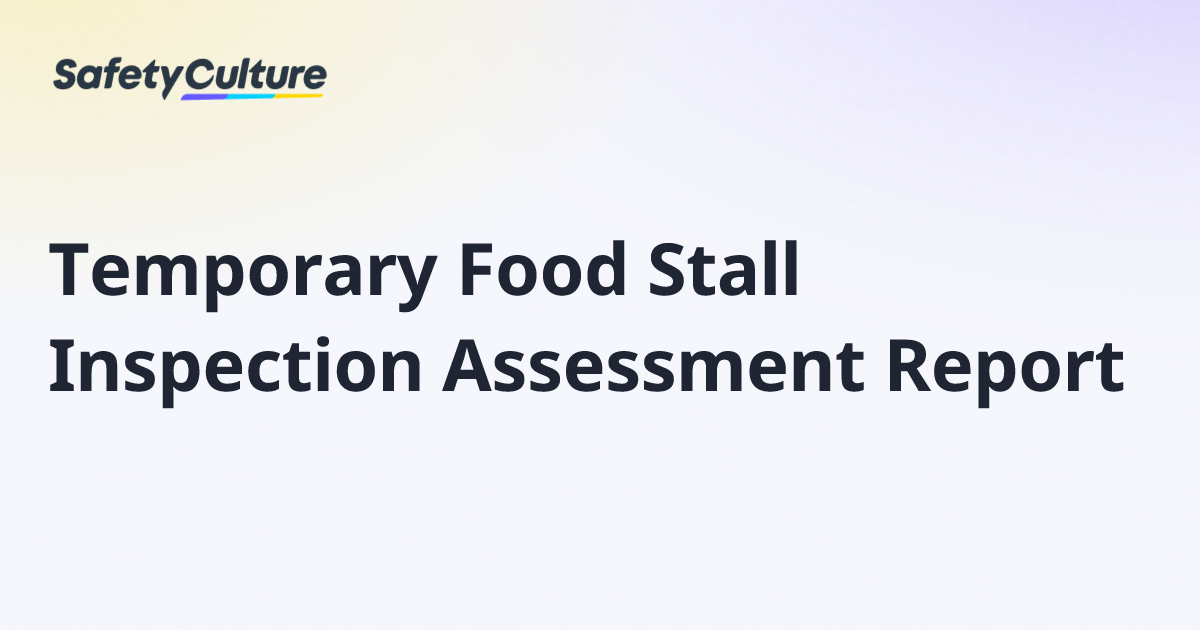 Temporary Food Stall Inspection Assessment Report | Free Template