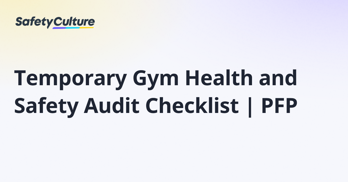 Temporary Gym Health and Safety Audit Checklist | PFP | Free Template