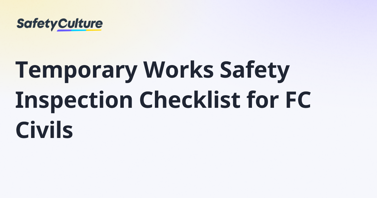 Temporary Works Safety Inspection Checklist for FC Civils | Free Template