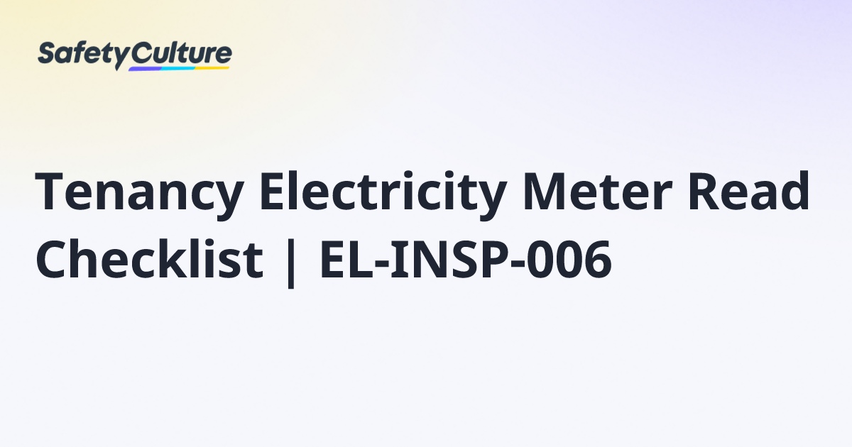 Tenancy Electricity Meter Read Checklist | EL-INSP-006 | Free Template