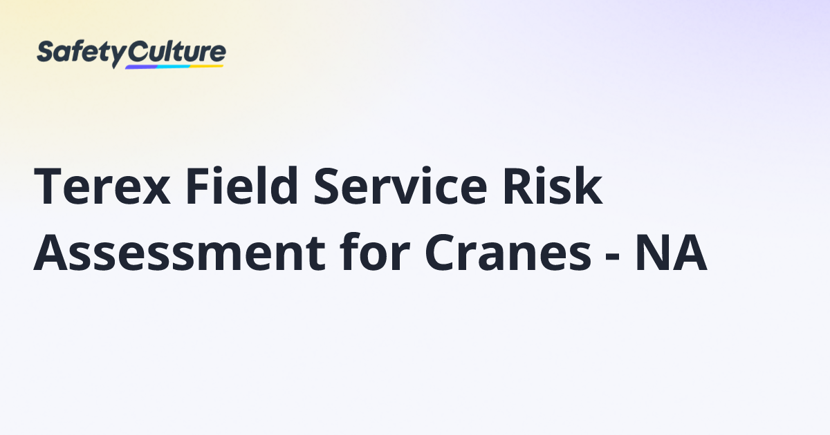 Terex Field Service Risk Assessment for Cranes - NA | Free Template