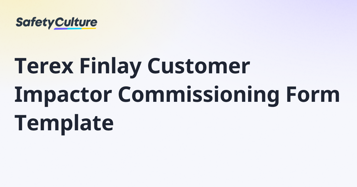 Terex Finlay Customer Impactor Commissioning Form Template | Free Template