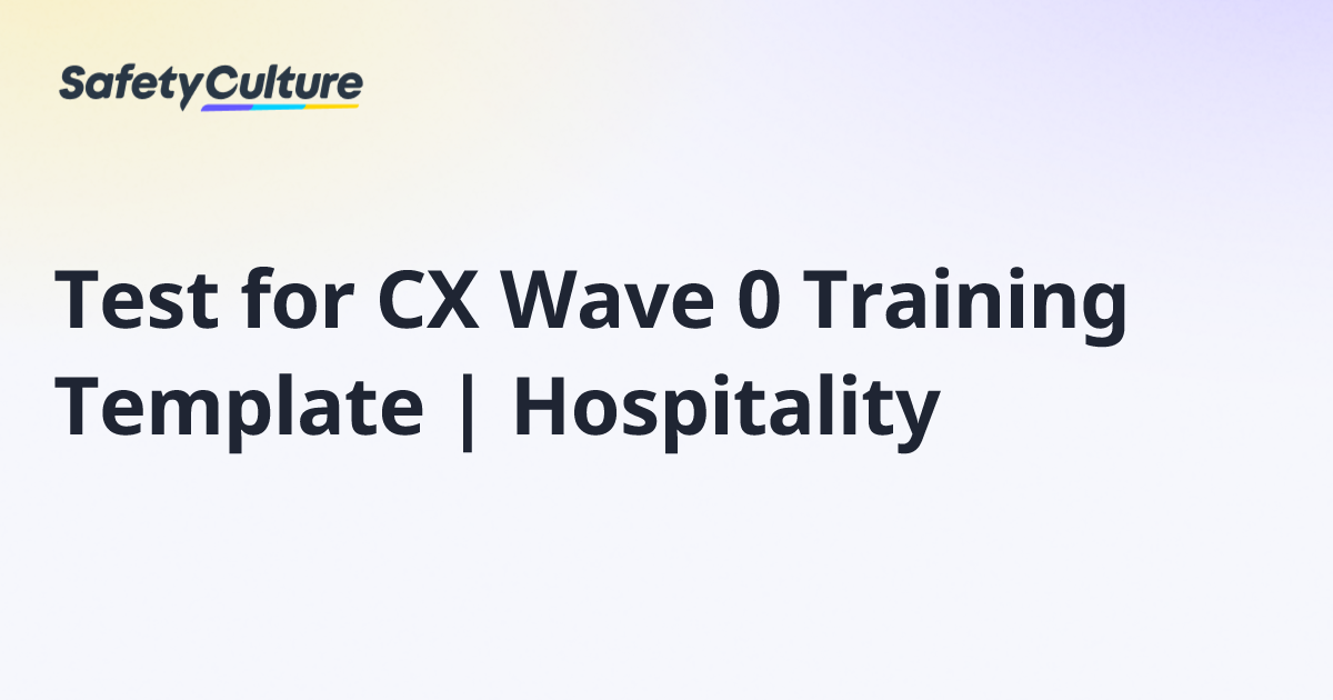 Test for CX Wave 0 Training Template | Hospitality | Free Template