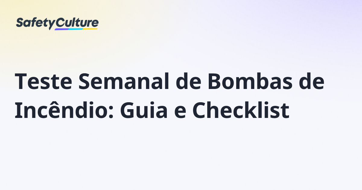 Teste Semanal de Bombas de Incêndio: Guia e Checklist | Free Template