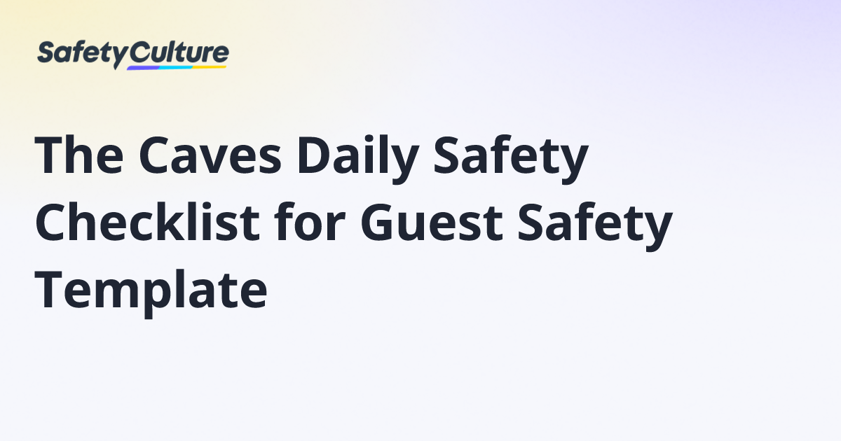 The Caves Daily Safety Checklist for Guest Safety Template | Free Template