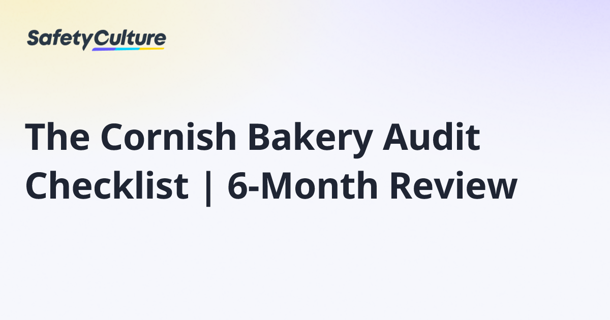 The Cornish Bakery Audit Checklist | 6-Month Review | Free Template